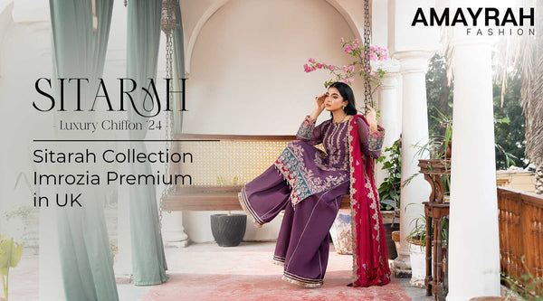 Sitarah Collection by Imrozia Premium in UK – Amayrah Online